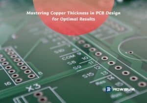 The Significance of Copper in PCB Designs: Decoding 1 oz Copper Thickness