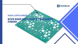 Understanding HASL-LF in PCB Manufacturing: Benefits, Impacts, and ...