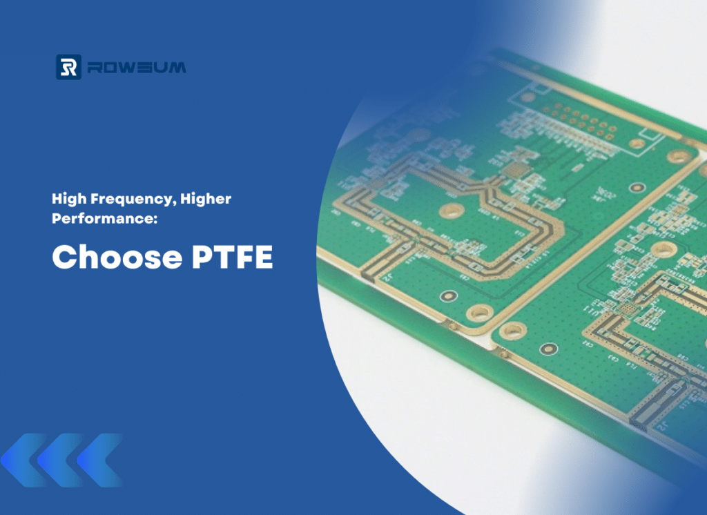 Choosing the Right PCB: A Comprehensive Guide to PTFE vs. FR4